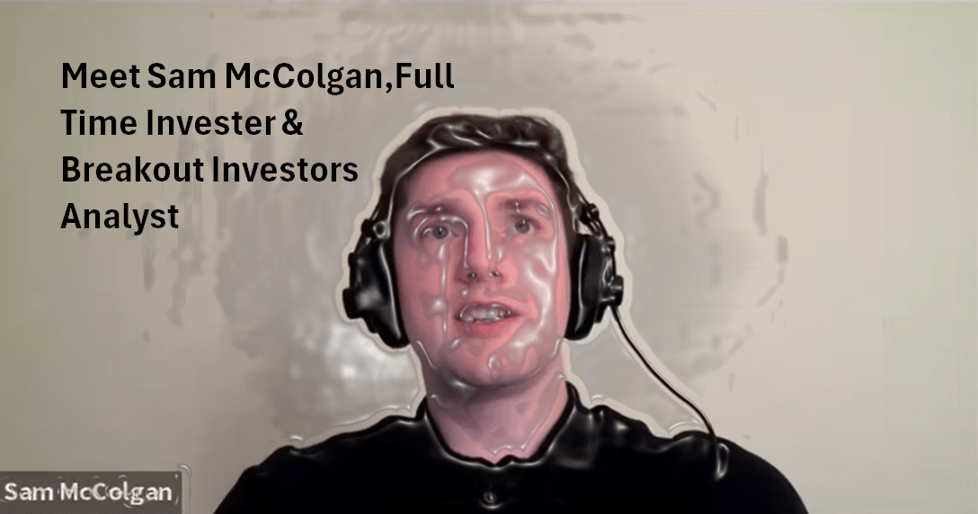 Meet Sam McColgan, A New Full-Time Microcap Investor We’re Predicting Great Things From
